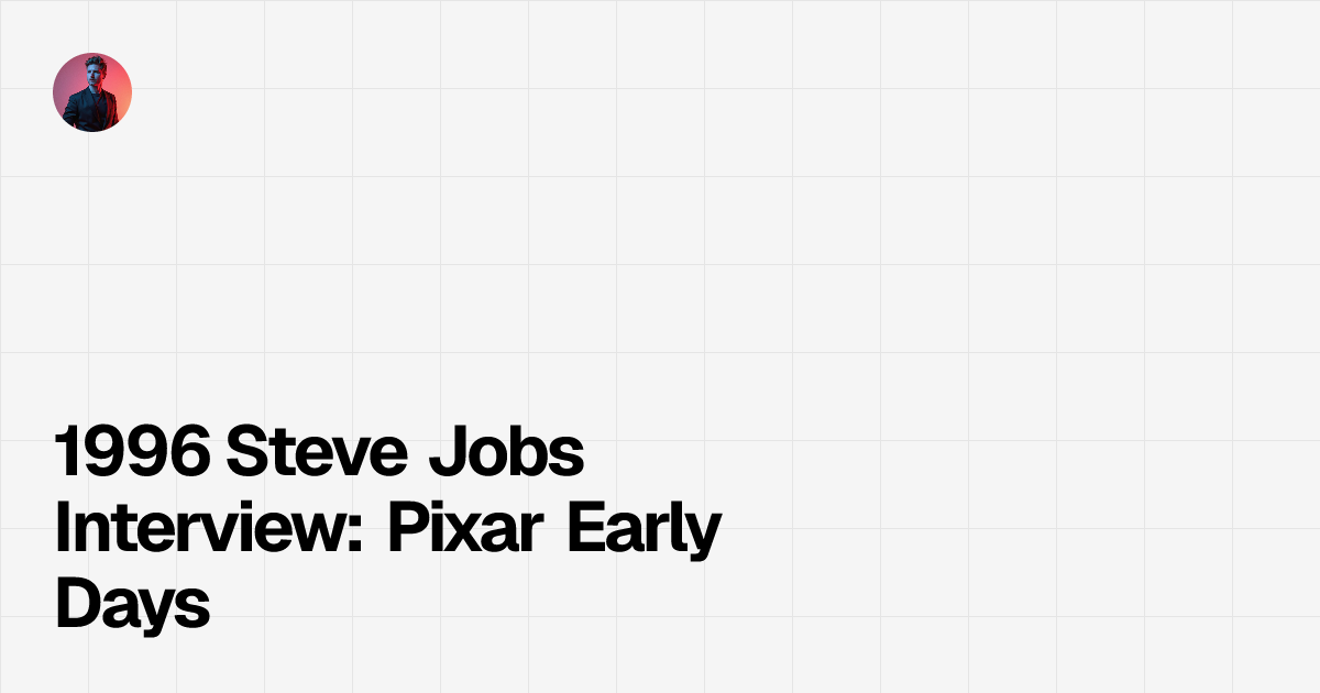 1996 Steve Jobs Interview: Pixar Early Days | Stephen M. Walker II